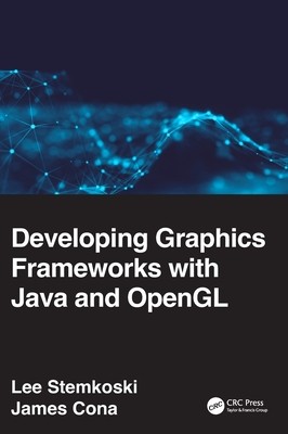 Developing Graphics Frameworks With Java And OpenGL