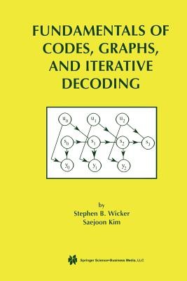 Fundamentals Of Codes Graphs And Iterative Decoding