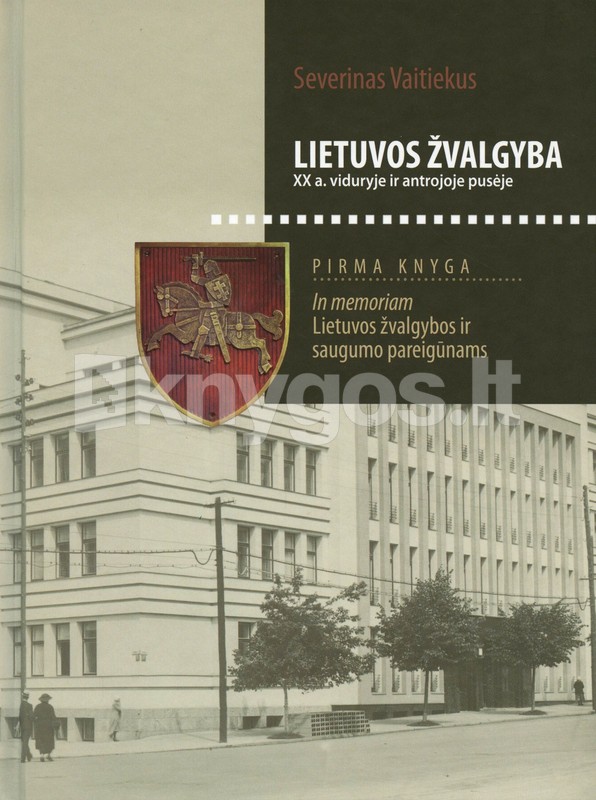 Lietuvos žvalgyba XX a. viduryje ir antrojoje pusėje. Pirma knyga. In ...