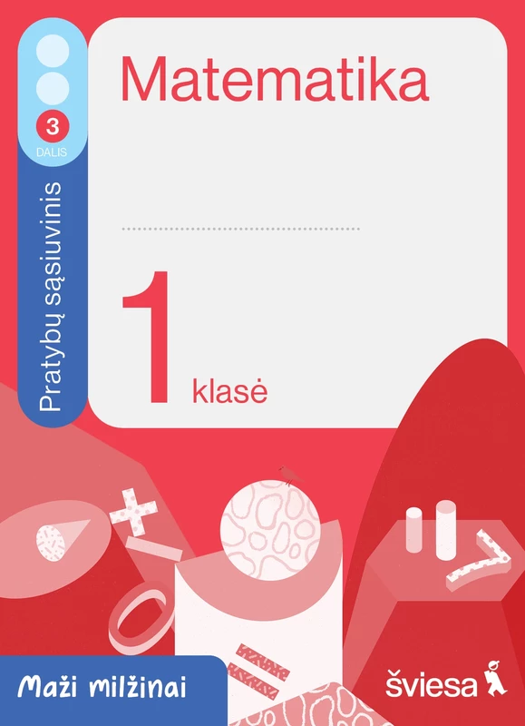 Matematika. Pratybų sąsiuvinis 1 klasei, 3 dalis. Seri..