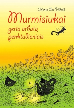 Murmisiukai geria arbatą penktadieniais (skaityta knyga)