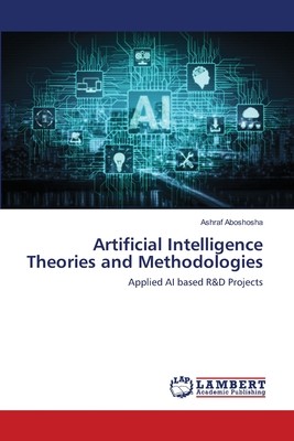 Artificial Intelligence Theories and Methodologies