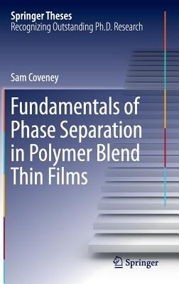 Fundamentals of Phase Separation in Polymer Blend Thin..