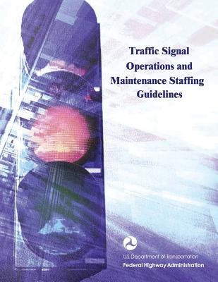 Traffic Signal Operations and Maintenance Staffing Gui..