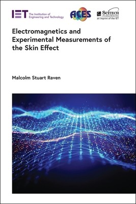 Electromagnetics and Experimental Measurements of the Skin Effect ...