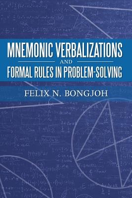 Mnemonic Verbalizations and Formal Rules in Problem-So..