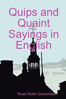Quips and Quaint Sayings in English | Knygos.lt