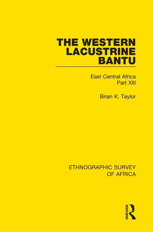 The Western Lacustrine Bantu (Nyoro, Toro, Nyankore, K..