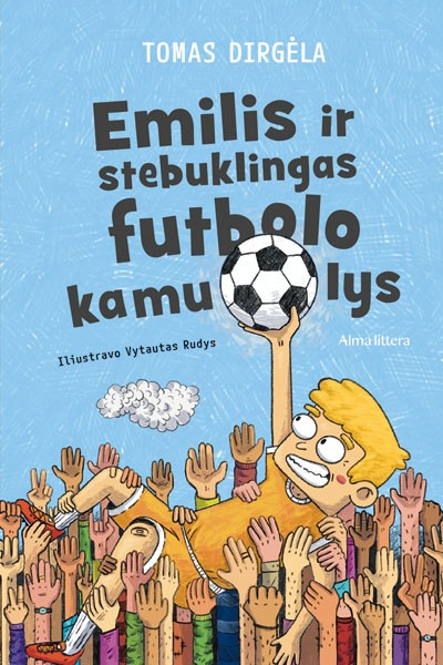 Emilis ir stebuklingas futbolo kamuolys | Knygos.lt