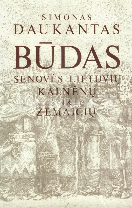 Būdas senovės lietuvių, kalnėnų ir žemaičių (1993) (skaityta knyga)
