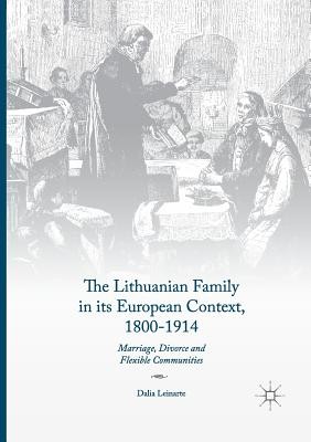 The Lithuanian Family in Its European Context, 1800-19..