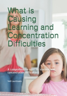 What is Causing Learning and Concentration Difficultie..