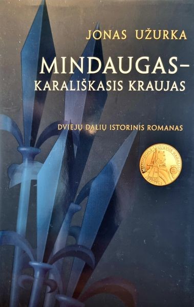 Mindaugas – karališkasis kraujas | Knygos.lt