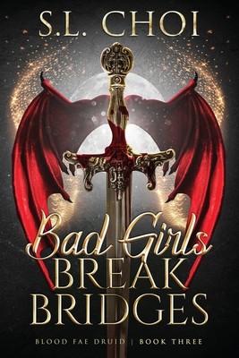 Bad Girls Break Bridges | Knygos.lt