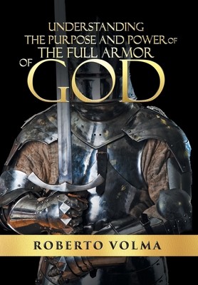 Understanding the Purpose and Power of the Full Armor of God ...