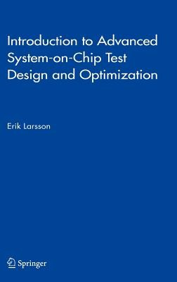 Introduction to Advanced System-On-Chip Test Design an..