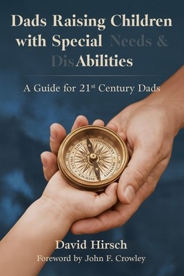 Dads Raising Children with Special Needs & Disabilities - Knygų ...