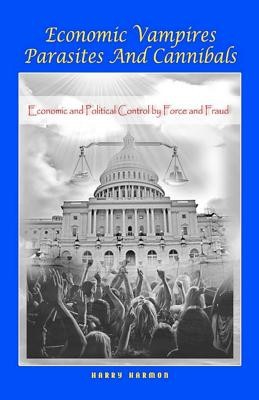 Economic Vampires Parasites and Cannibals | Knygos.lt