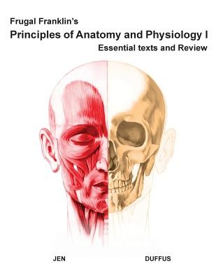 Frugal Franklin's Principles of Anatomy and Physiology I + NEMOKAMAS ...
