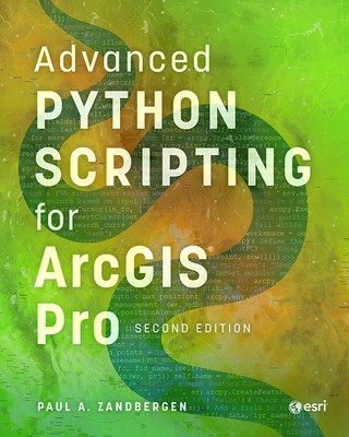 Advanced Python Scripting for ArcGIS Pro | Knygos.lt