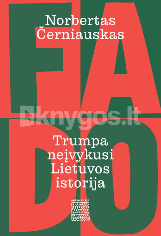 Fado. Trumpa neįvykusi Lietuvos istorija (skaityta knyga)