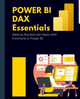 Power BI DAX Essentials Getting Started with Basic DAX..