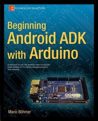 Beginning Android Adk with Arduino | Knygos.lt