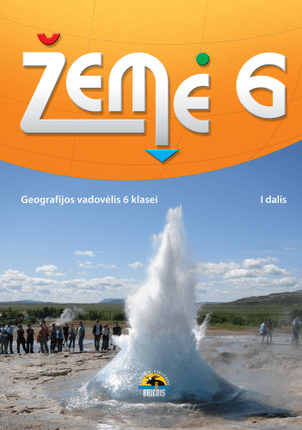 Žemė 6. Geografijos vadovėlis 6 kl., I d. Atnaujintas