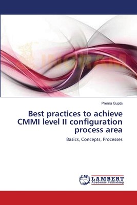 Best practices to achieve CMMI level II configuration