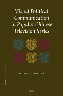 Visual Political Communication in Popular Chinese Television Series ...