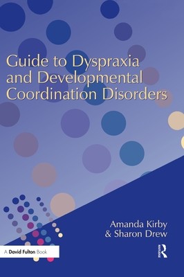 Guide to Dyspraxia and Developmental Coordination Diso..