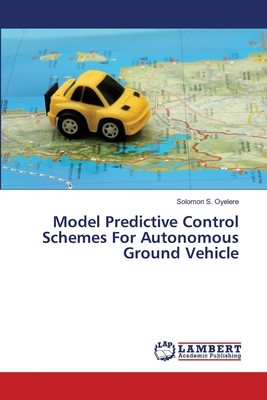 Model Predictive Control Schemes For Autonomous Ground..