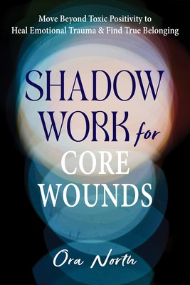 Shadow Work for Core Wounds | Knygos.lt