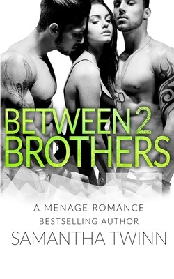 Between 2 Brothers | Knygos.lt