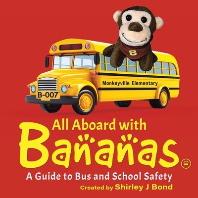 All Aboard With Bananas - A Guide to Bus and School Sa..