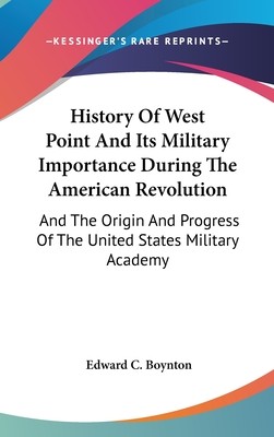 History Of West Point And Its Military Importance Duri..
