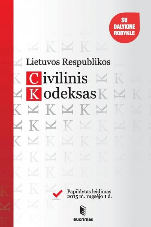 Lietuvos Respublikos civilinis kodeksas. Papildytas le..