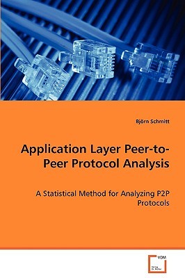 Application Layer Peer-to-Peer Protocol Analysis - A S..
