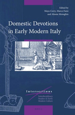 Domestic Devotions in Early Modern Italy + NEMOKAMAS ATVEŽIMAS!