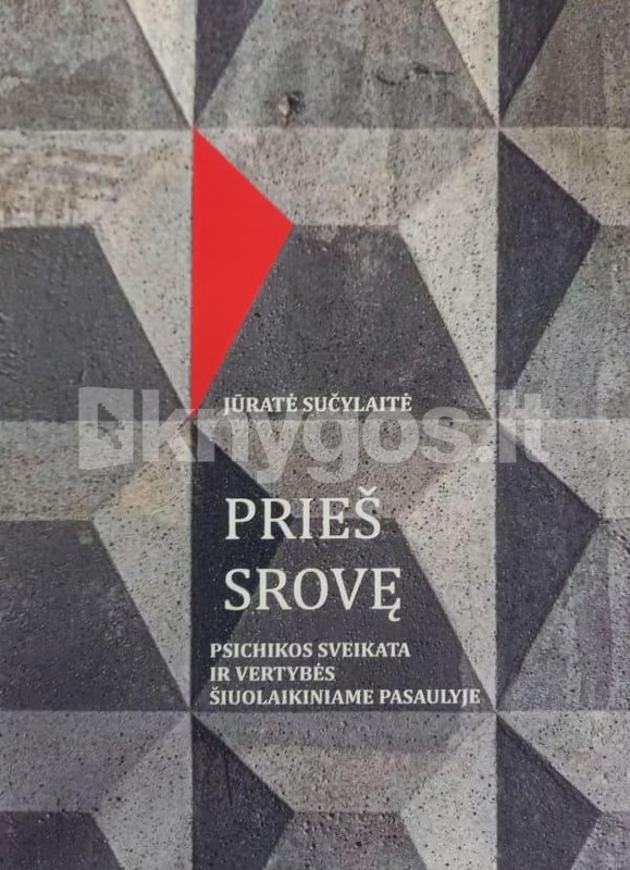 Prieš srovę: psichikos sveikata ir vertybės šiuolaikiniame pasaulyje