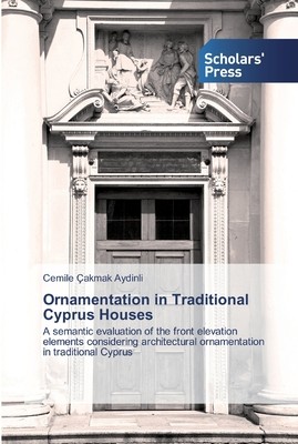 Ornamentation in Traditional Cyprus Houses | Knygos.lt