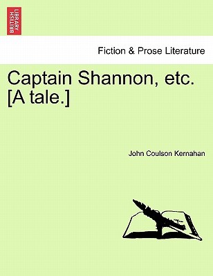 Captain Shannon, Etc. [A Tale.] | Knygos.lt