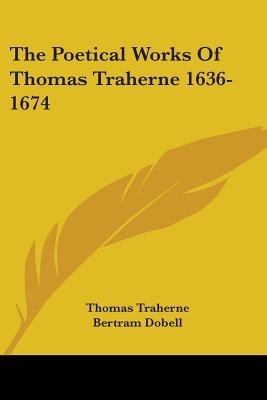 The Poetical Works Of Thomas Traherne 1636-1674 + NEMOKAMAS ATVEŽIMAS!