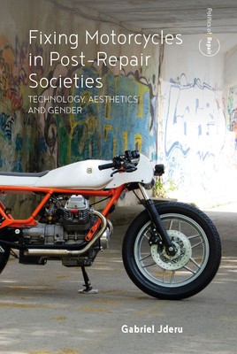 Fixing Motorcycles in Post-Repair Societies | Knygos.lt