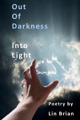 Out of Darkness Into Light | Knygos.lt