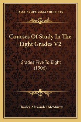Courses of Study in the Eight Grades V2 | Knygos.lt