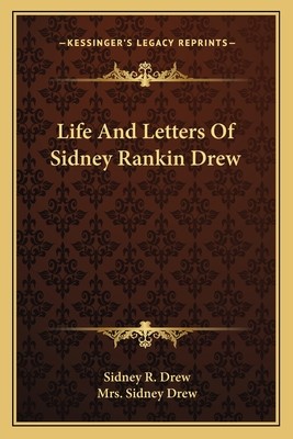 Life and Letters of Sidney Rankin Drew | Knygos.lt