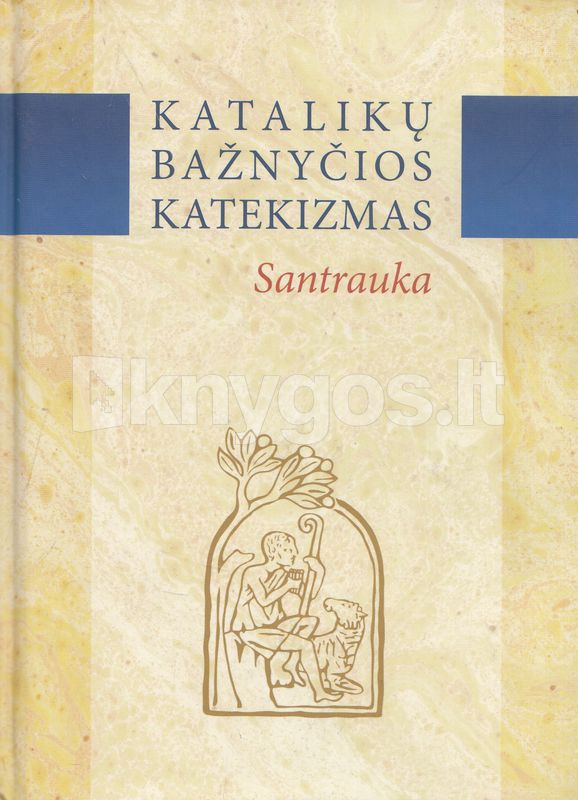 Katalikų bažnyčios katekizmas. Santrauka | Knygos.lt