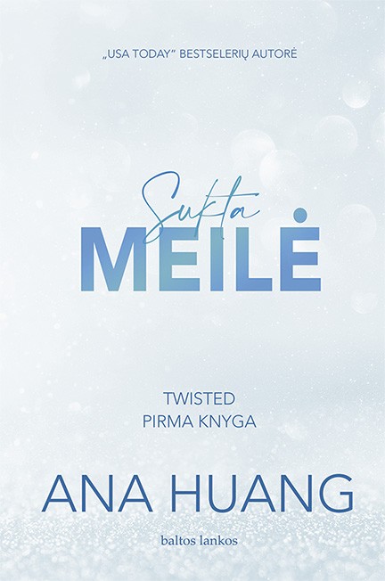 SUKTA MEILĖ. Pirmoji serijos „Twisted“ knyga