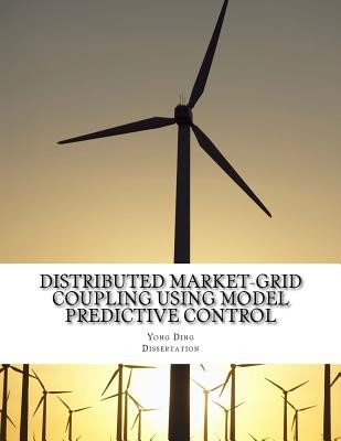 Distributed Market-Grid Coupling Using Model Predictiv..